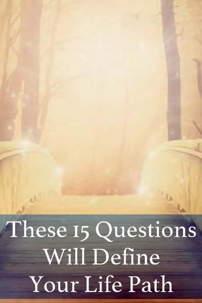 These 15 Questions Will Define Your Life Path