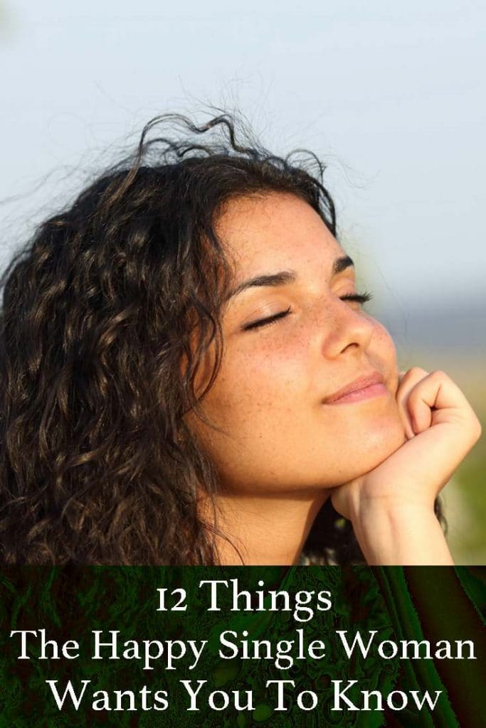 12 Things The Happy Single Woman Wants You To Know