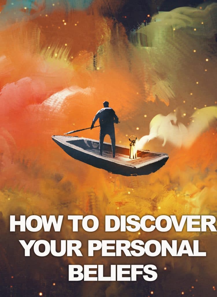 A Quick Way to Discover Your Personal Beliefs